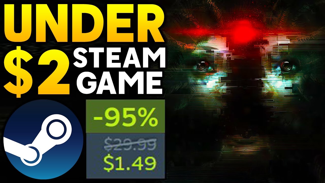 ABSOLUTELY INSANE HISTORIC LOW STEAM GAME DEAL UNDER $2 + MORE GREAT ...