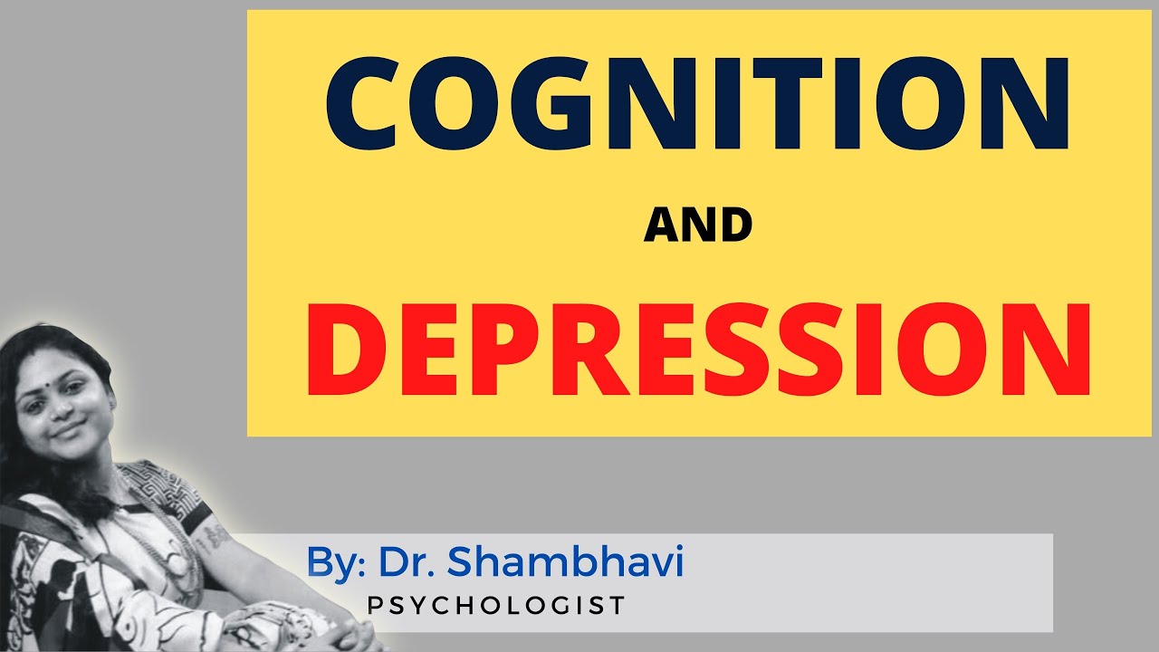 Cognition and Depression | Cognitive Behavior Therapy - YouTube