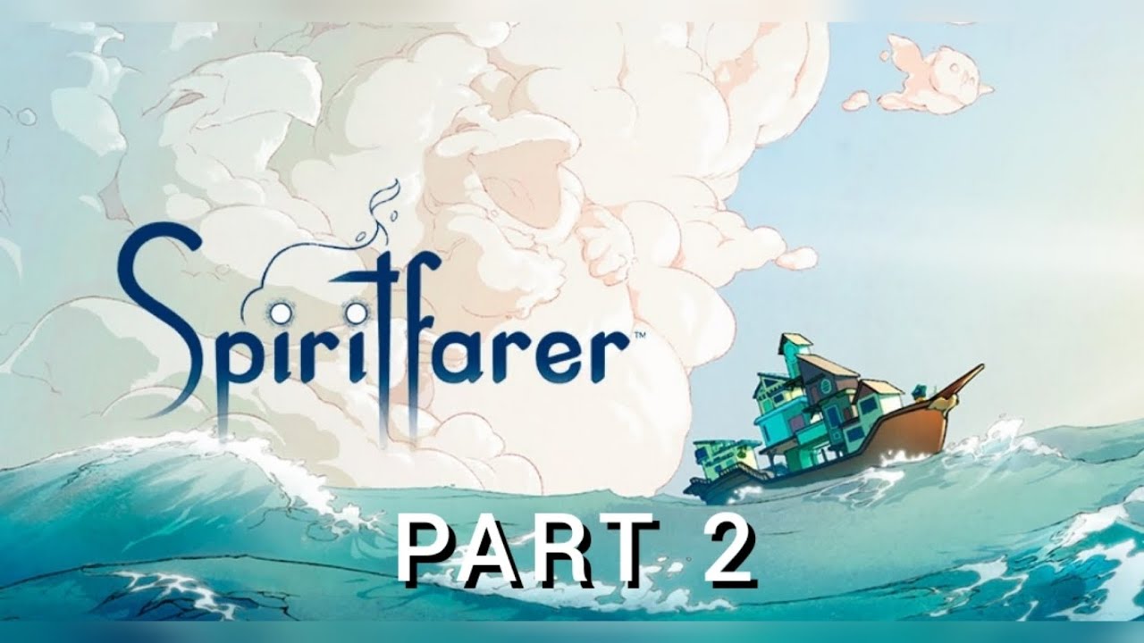 Spiritfarer gameplay part 2 (PC) - YouTube