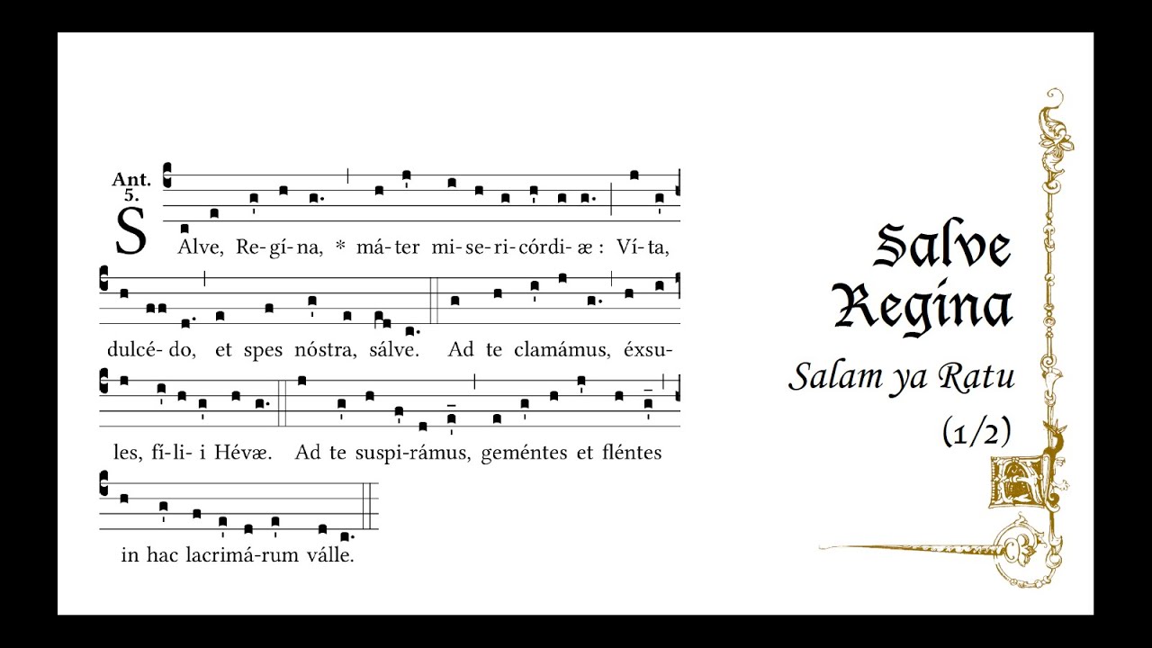 Salve Regina (simple tone) / Salam ya Ratu / Hail Holy Queen. Gregorian ...