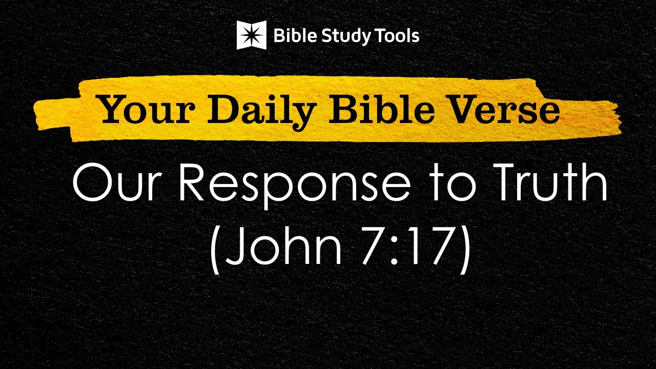 Our Response to Truth (John 7:17) - YouTube