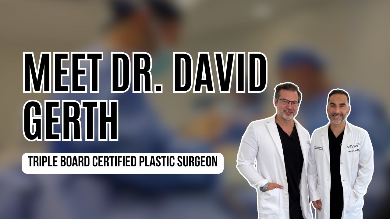 Meet Dr. David Gerth at Revive Surgical Institute *triple board ...