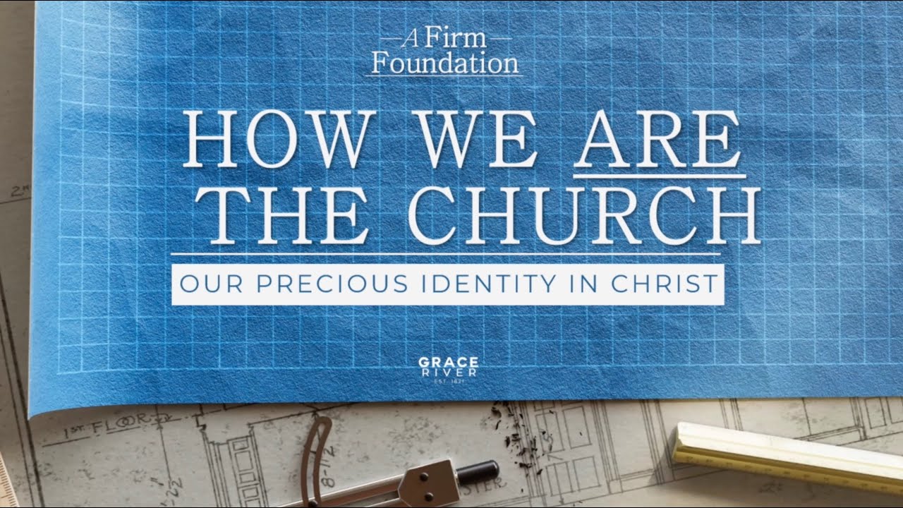 How We Are The Church: Our Precious Identity In Christ - YouTube