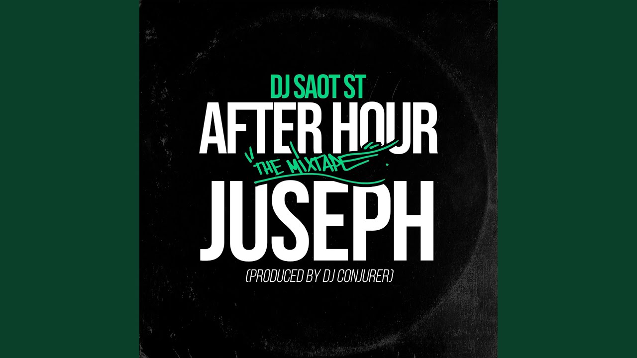 JUSEPH #34 AFTER HOUR THE MIXTAPE - YouTube Music