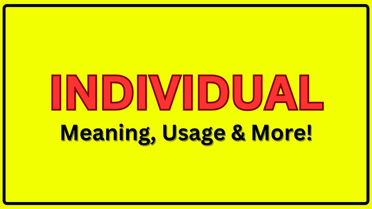 Meaning of Individual | Pronunciation of Individual | Individual In a ...