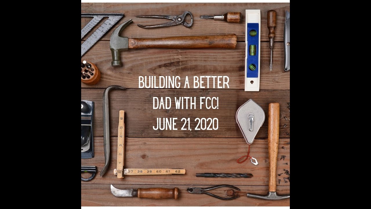 Building A Better Dad | Preacher Mike Courson | 06.21.2020 - YouTube