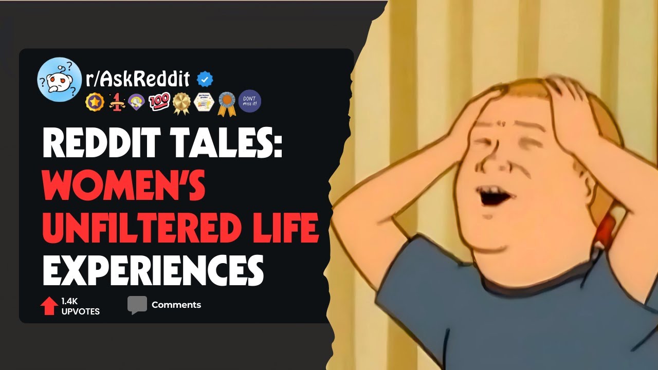 Reddit Tales: Women’s Unfiltered Life Experiences #askreddit - YouTube