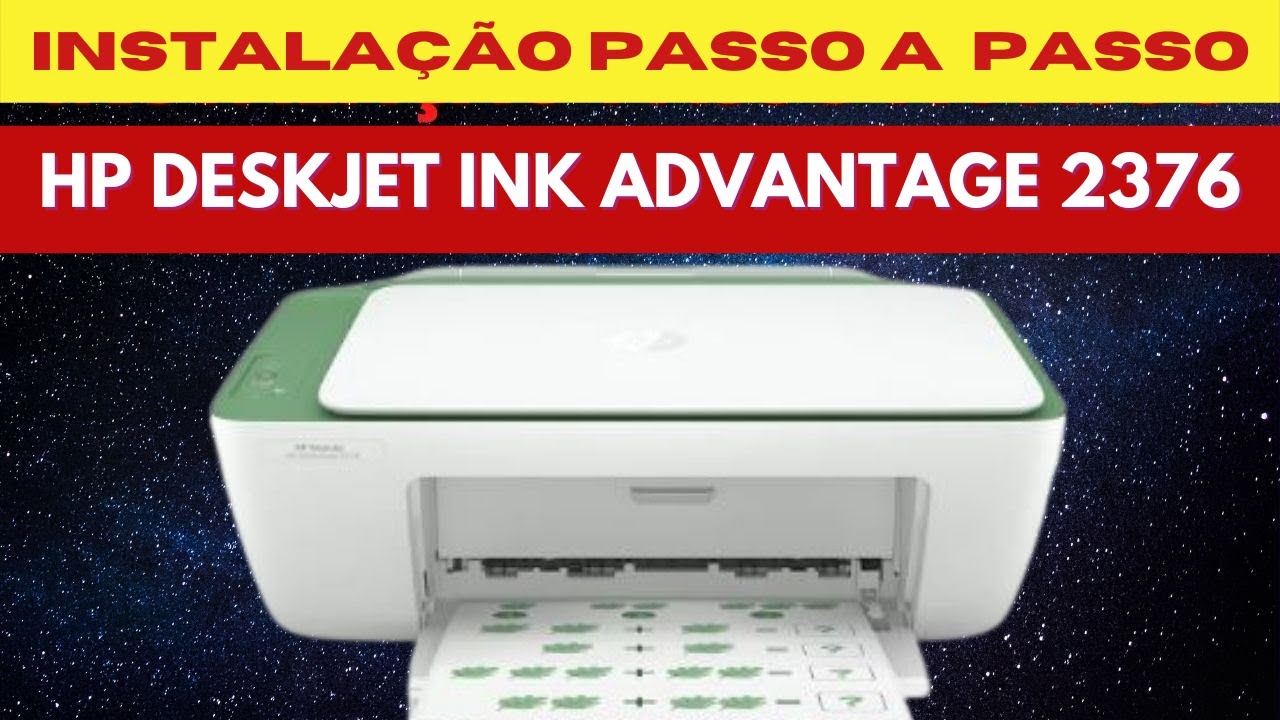 COMO INSTALAR IMPRESSORA HP DESKJET INK ADVANTAGE 2376 (PASSO A PASSO ...