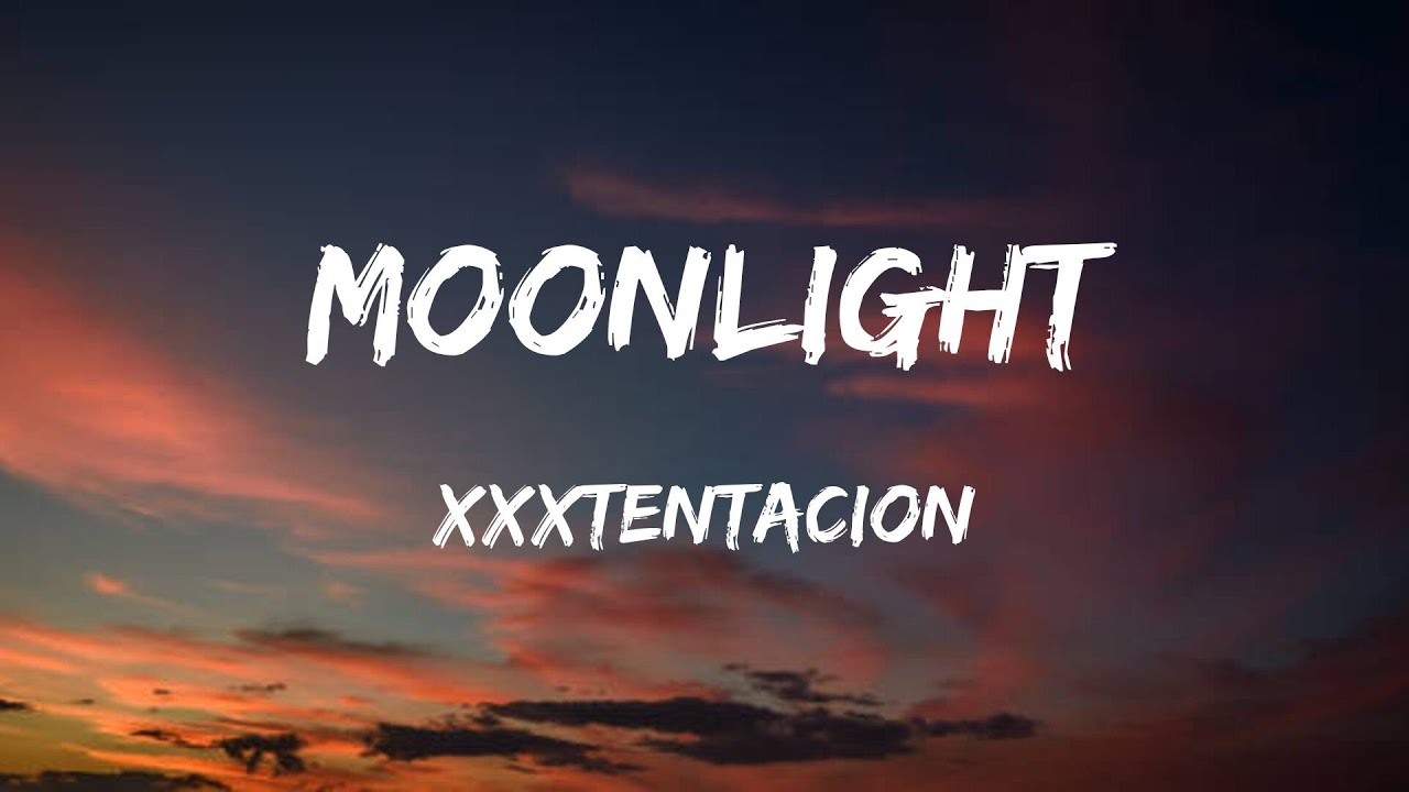 Moonlight (Lyrics) - XXXTENTACION - YouTube