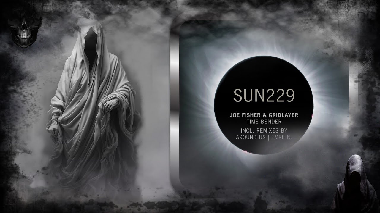 Joe Fisher & Gridlayer – Time Bender (Emre K. Remix) [Sunexplosion ...
