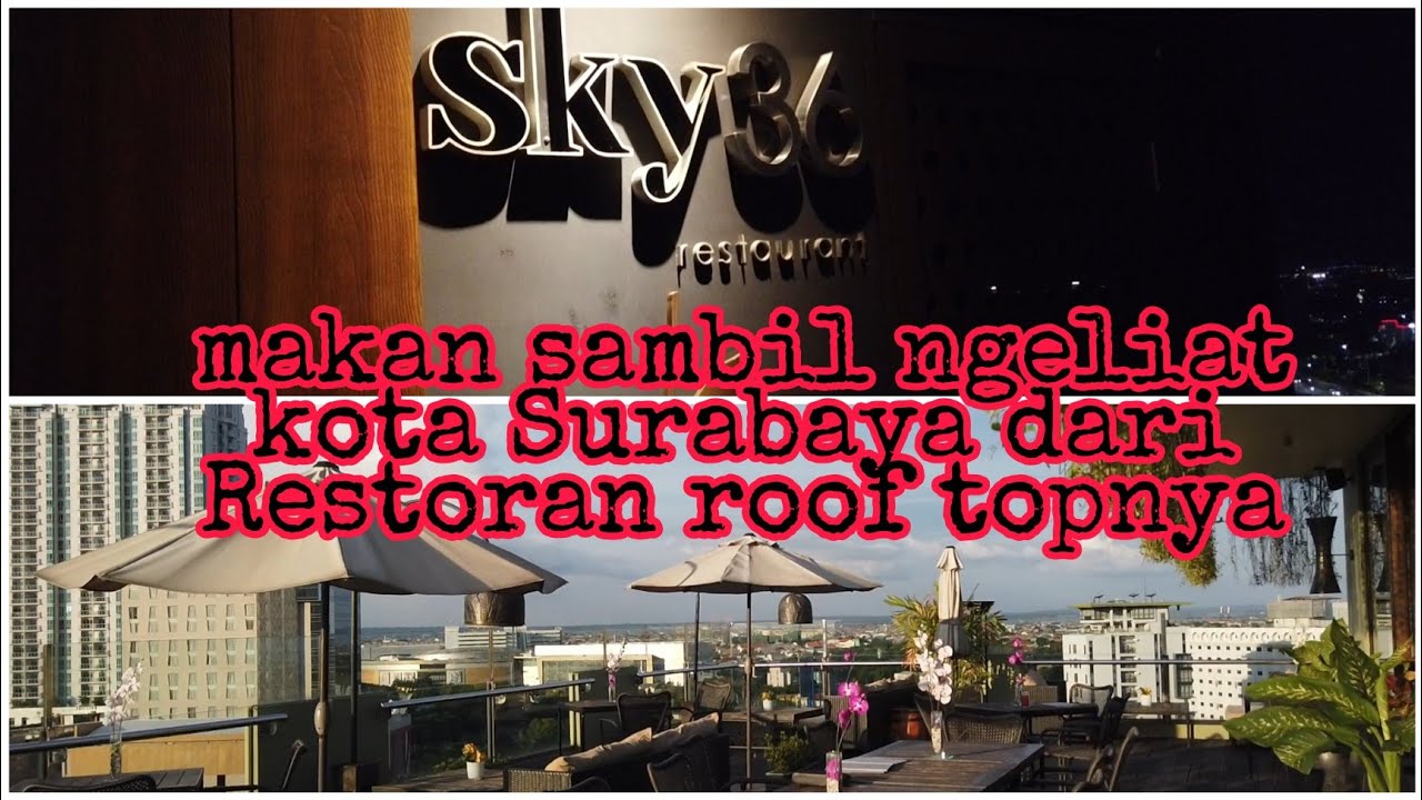 restoran sky 36 rooftop #reviewrestoran #sky36rooftop#rooftop# ...