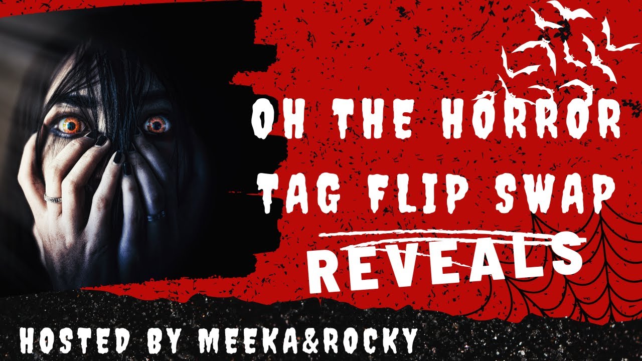 Oh The Horror Tag Flip Swap Reveal #3 April - YouTube