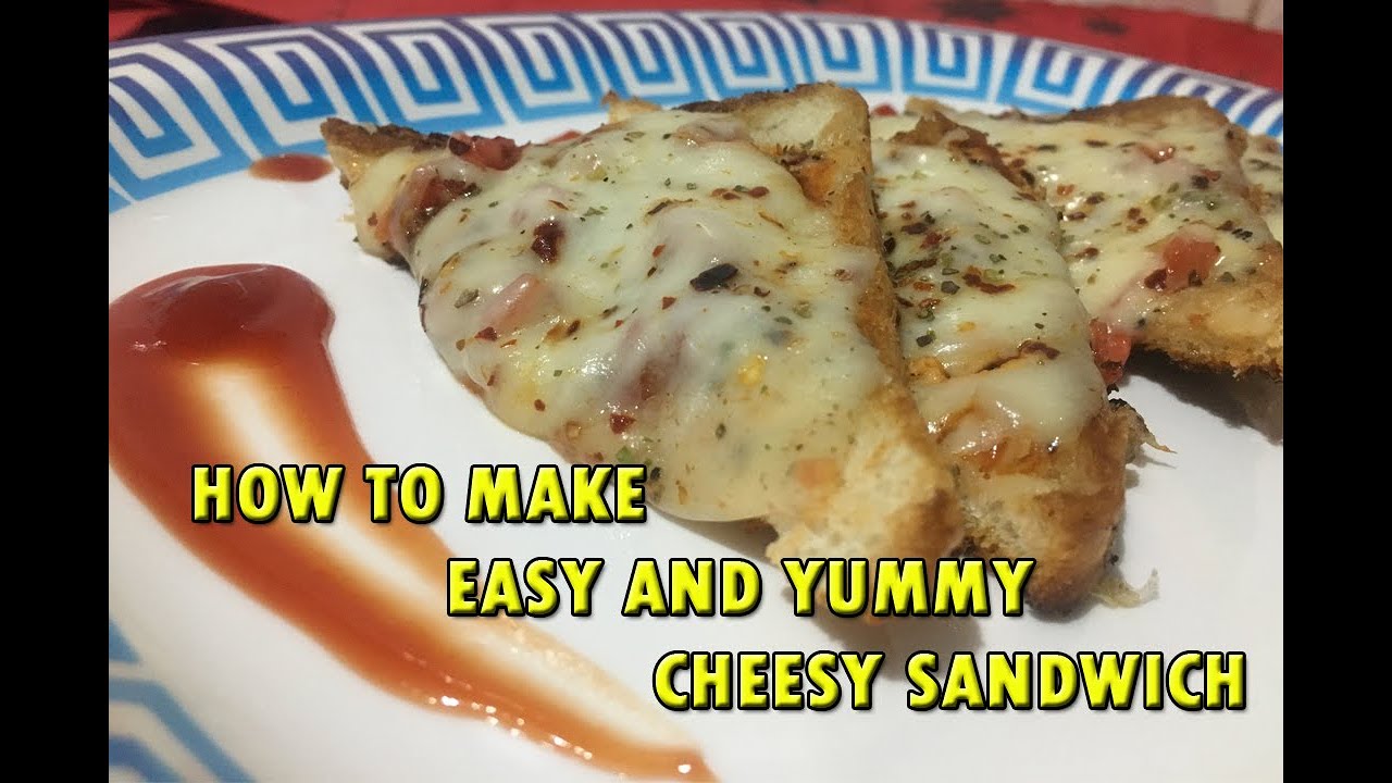 Easy and Yummy Cheesy Sandwich - YouTube