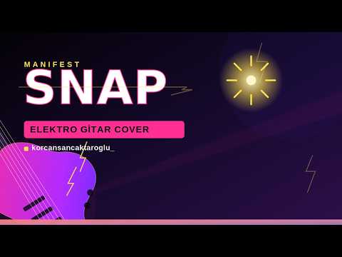 Eğer Snap'i canlı çalsaydım... (manifest-snap gitar cover)