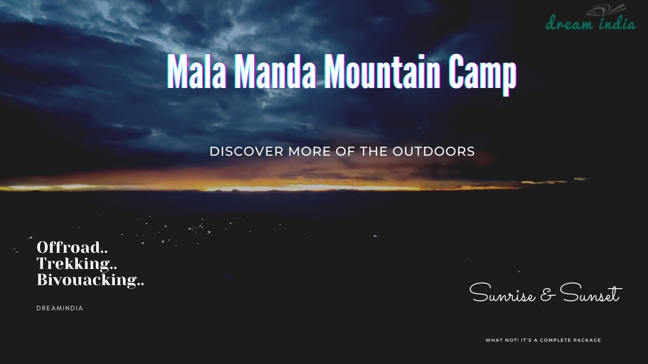 Mala Manda Mountain Camp... the mountain 👣 trails 👣 for travel ...