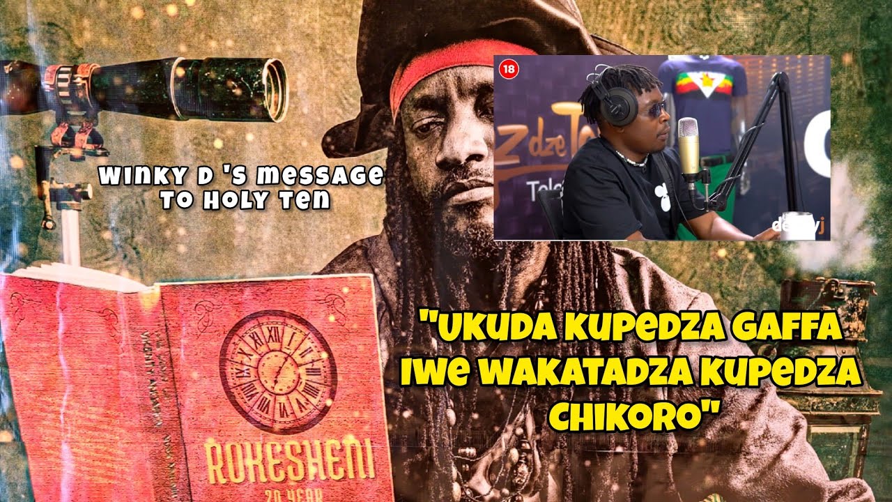Winky D responds to Holy Ten "Ukuda kupedza Gaffa iwewe wakatadza ...