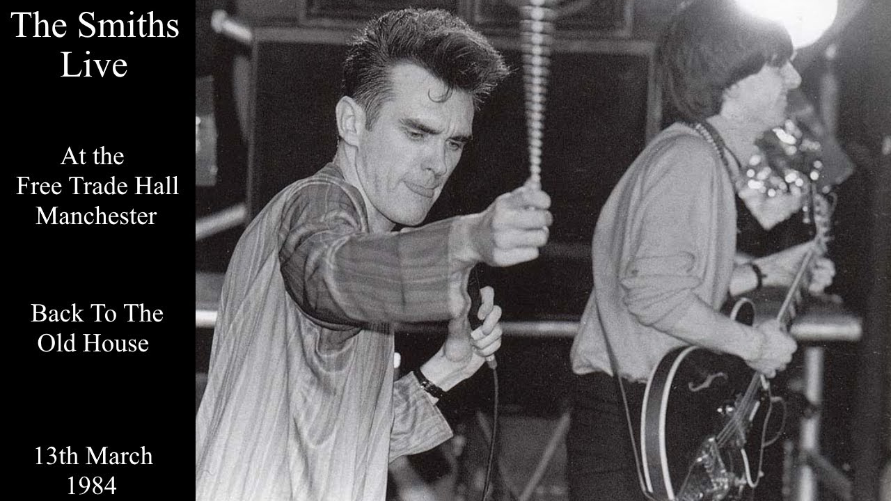 The Smiths Live | Back To The Old House | The Free Trade Hall | March ...