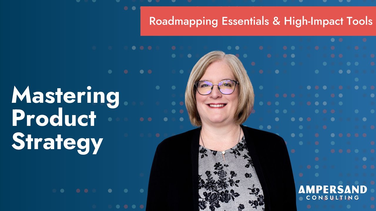Mastering Product Strategy: Roadmapping Essentials & High-Impact Tools ...
