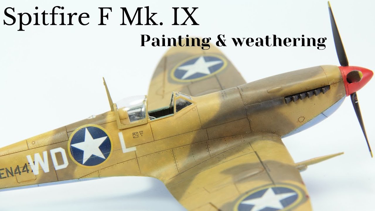 Spitfire F Mk.IX 1/72 Eduard - Painting & weathering - YouTube