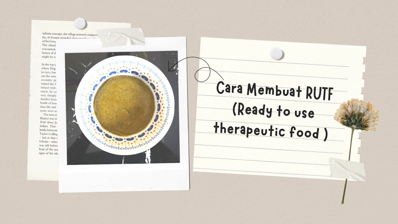 CARA MEMBUAT RUTF (Ready to use therapeutic food) by UPT LABORATORIUM ...