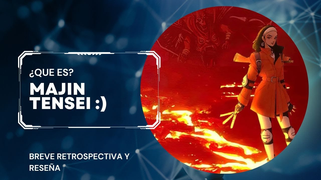 ¿QUE ES MAJIN TENSEI? - BREVE RETROSPECTIVA POR SANCTUS - YouTube