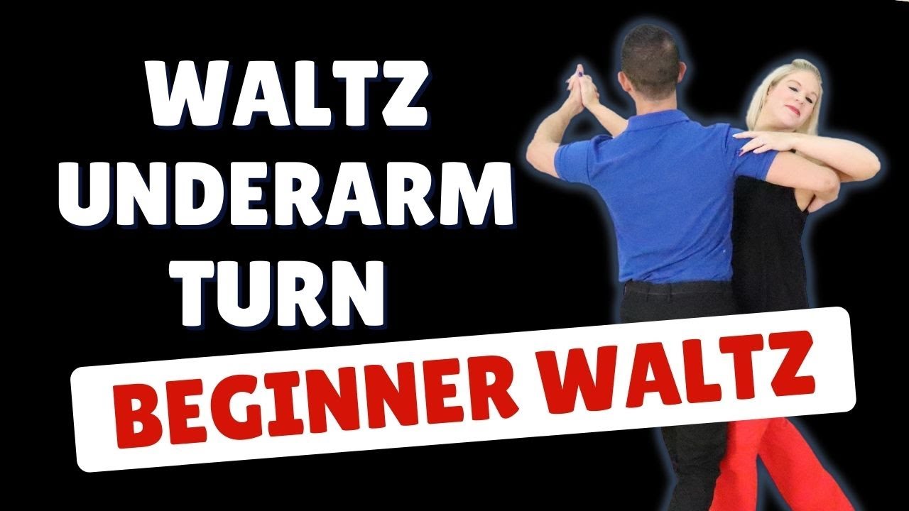 Beginner Waltz | Underarm Turn for Beginner Waltz - YouTube
