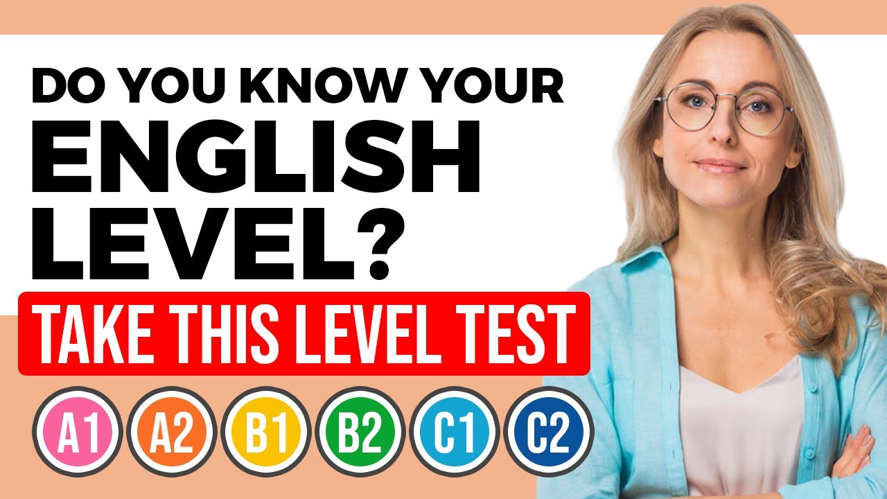DO YOU KNOW YOUR ENGLISH LEVEL? - YouTube