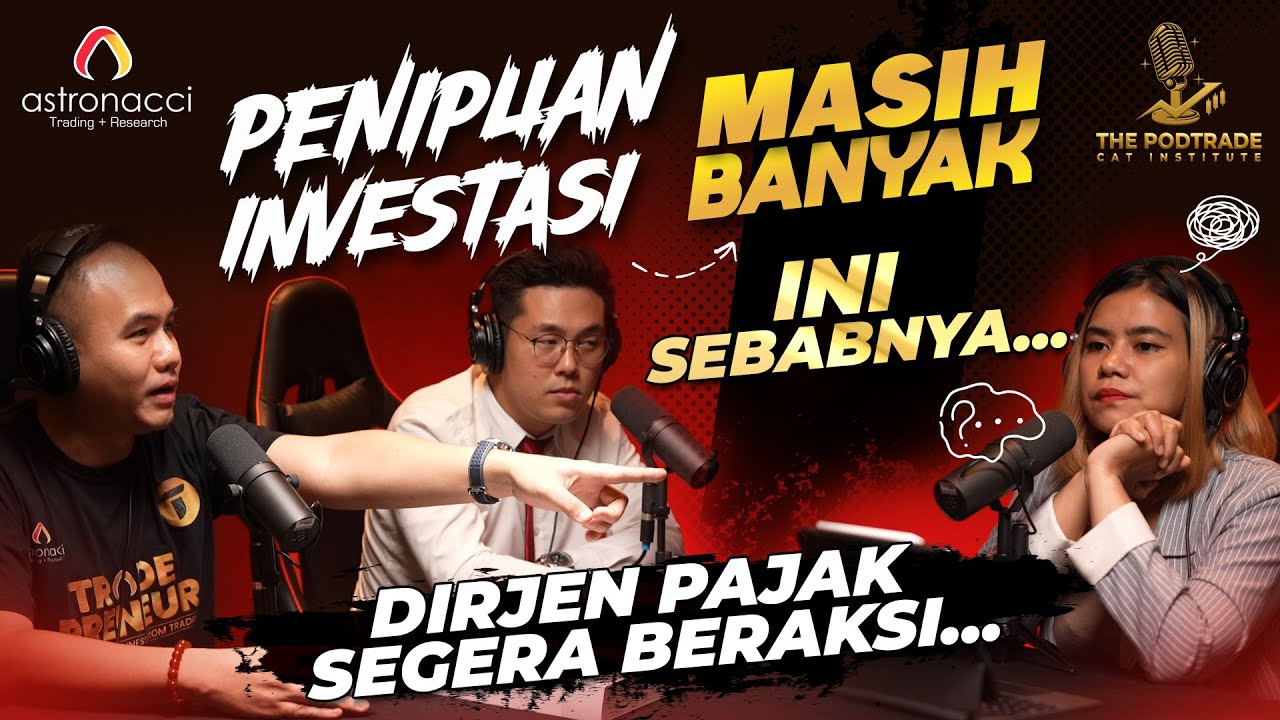 PODTRADE: 😱 Penipu Trader Masih Banyak + Dirjen Pajak Ayo Soroti Trader ...