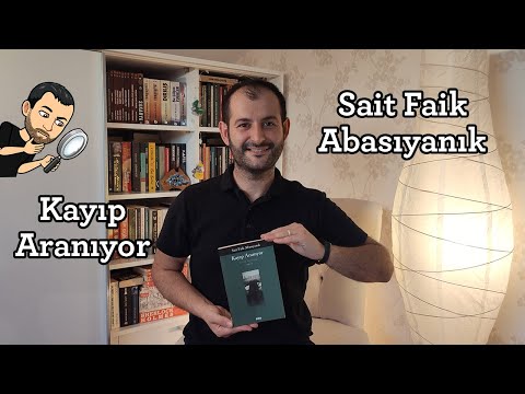 KAYIP ARANIYOR SAİT FAİK ABASIYANIK | KİTAP YORUMU