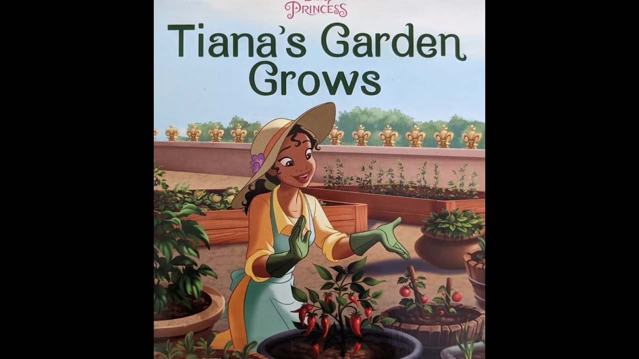 Tiana's Garden Grows. Read aloud book playlist. designated for English ...