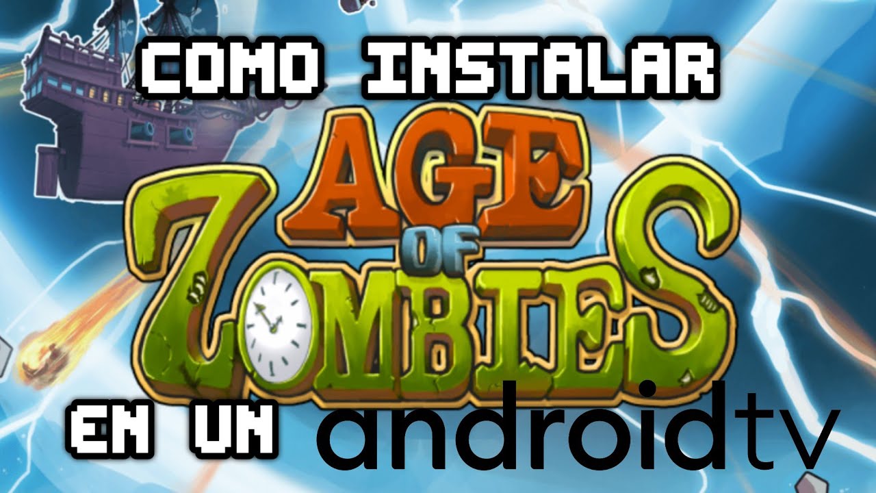 Age of Zombies en Android TV - Procedimiento e Instalacion - Tutorial - YouTube