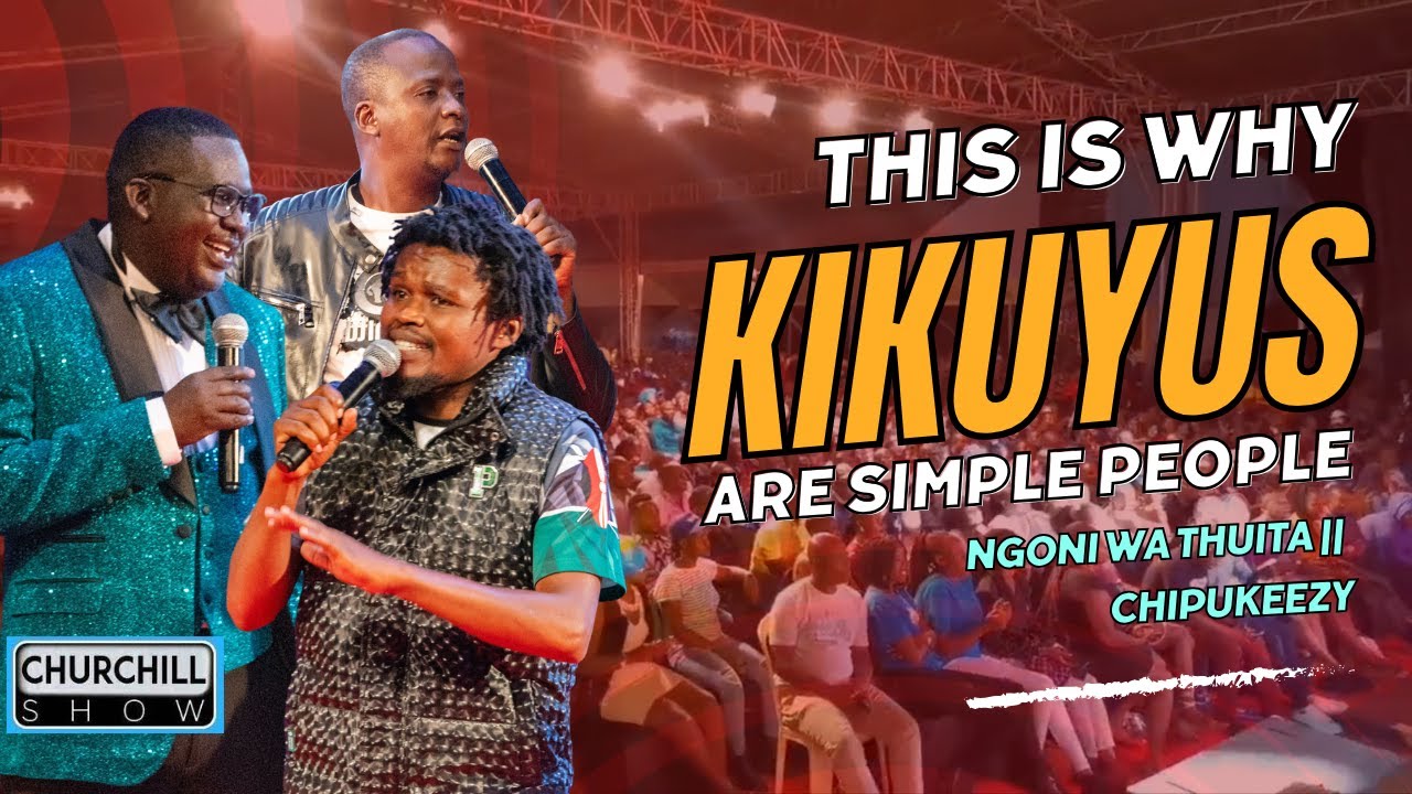 Watu wa murima ni wasimple! Ngoni wa Thuita, Chipukeezy and Churchill ...