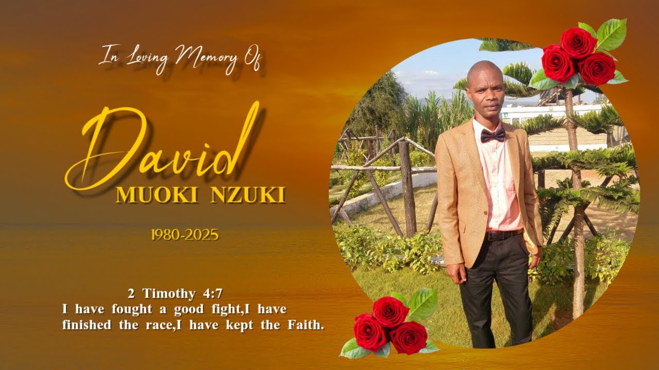 IN LOVING MEMORY OF DAVID MUOKI NZUKI. - YouTube