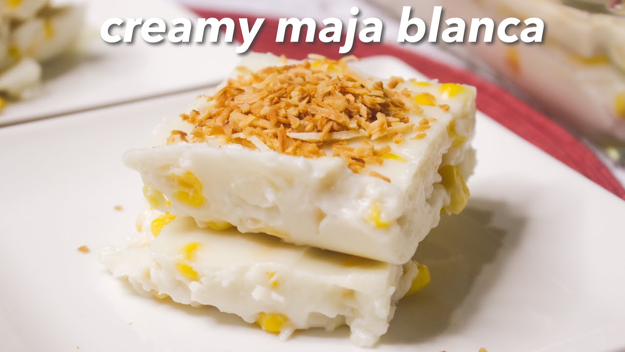 MAJA BLANCA RECIPE / CREAMY MAJA BLANCA / COCONUT MILK PUDDING WITH ...