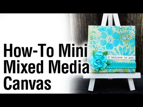 How-to DIY Mixed Media Mini Canvas - YouTube