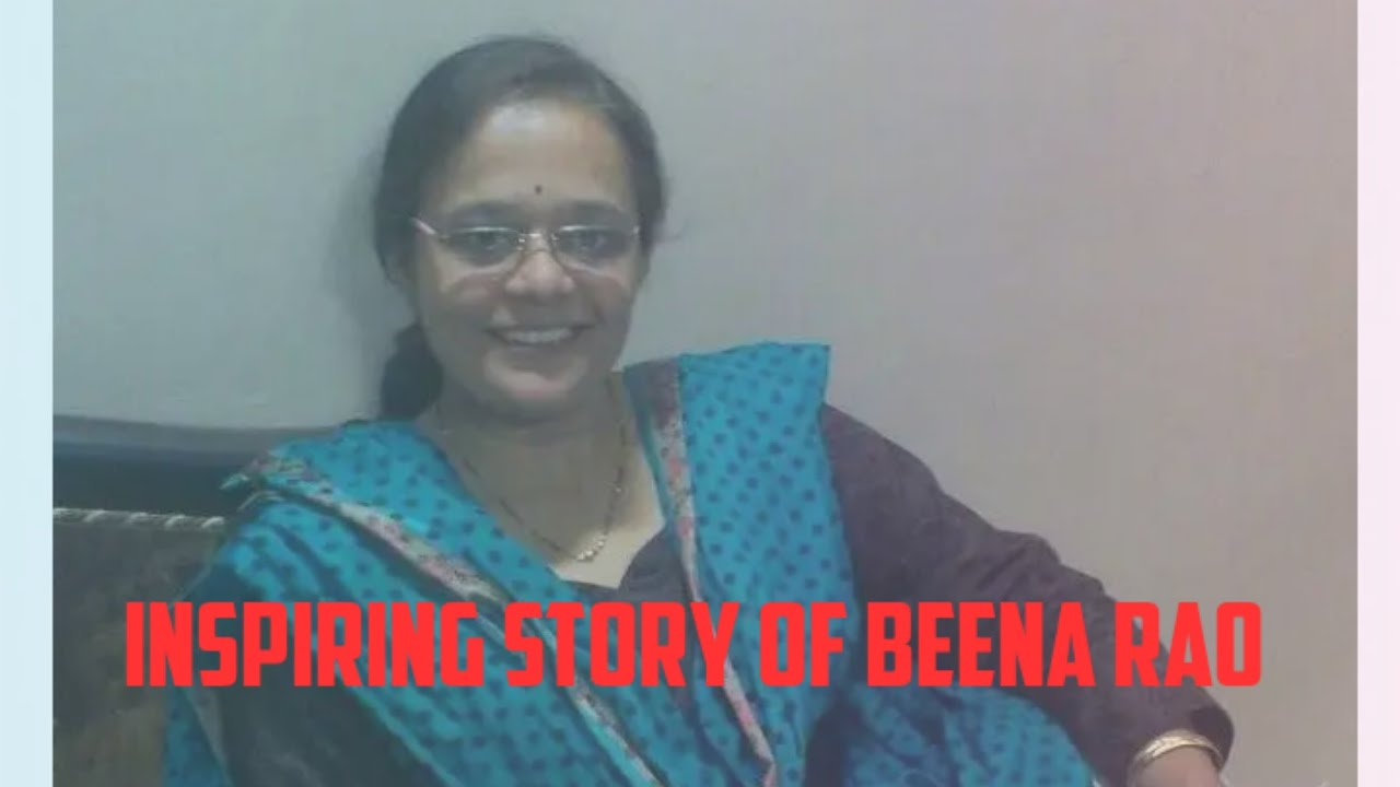 The real hero| Beena rao|Biography of benna Rao |UNKNOWN WORLD|INSPIRED ...