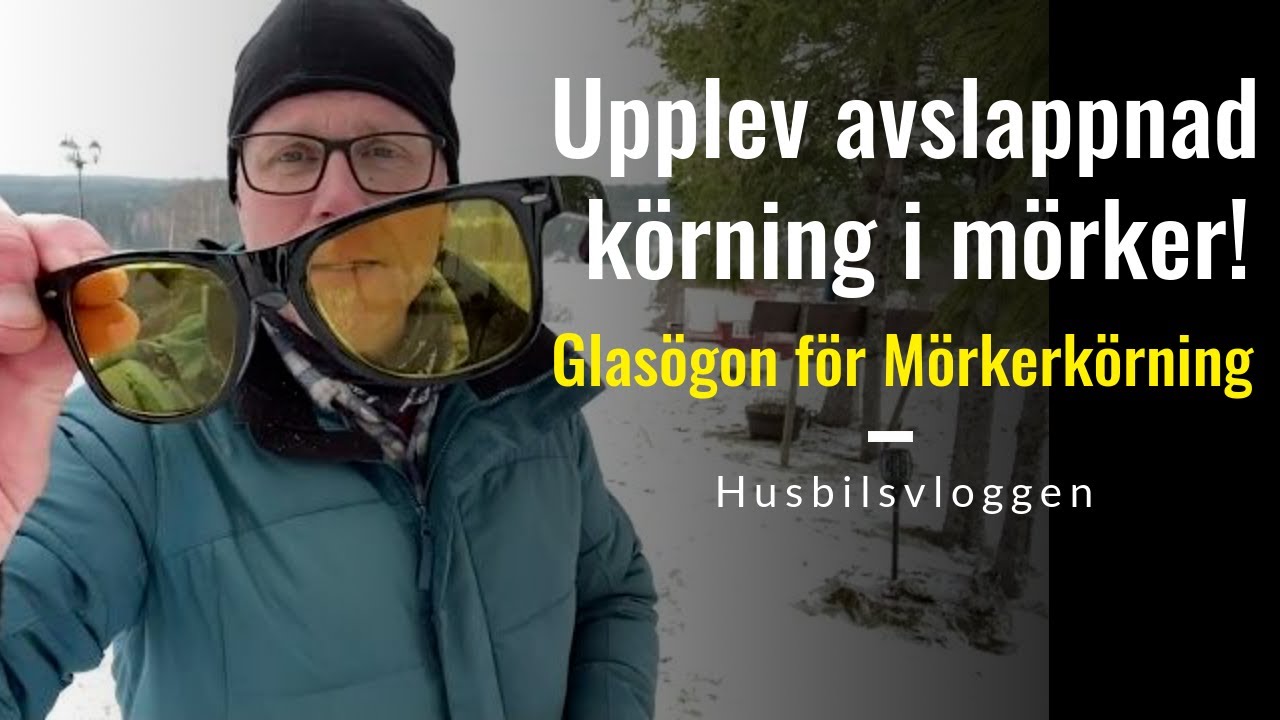 Glasögon för Mörkerkörning 😎🚐🌙 - YouTube