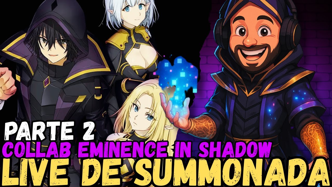 LIVE DE SUMMONADA NA COLLAB EMINENCE IN SHADOW | PARTE 2 | 7DS | The ...