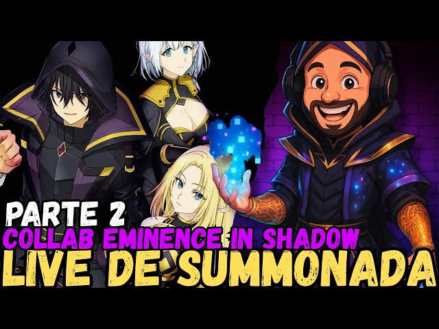 LIVE DE SUMMONADA NA COLLAB EMINENCE IN SHADOW | PARTE 2 - The Seven ...
