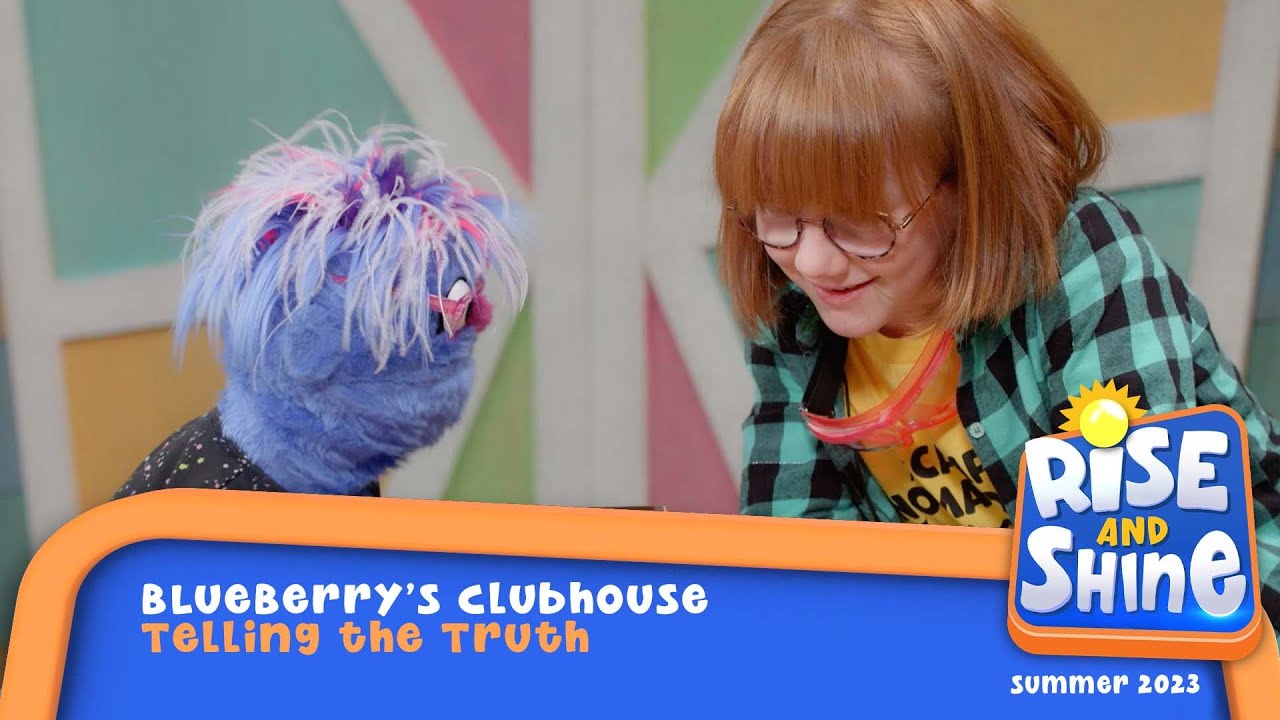 "Rise and Shine" Blueberry's Clubhouse- Telling the Truth - YouTube