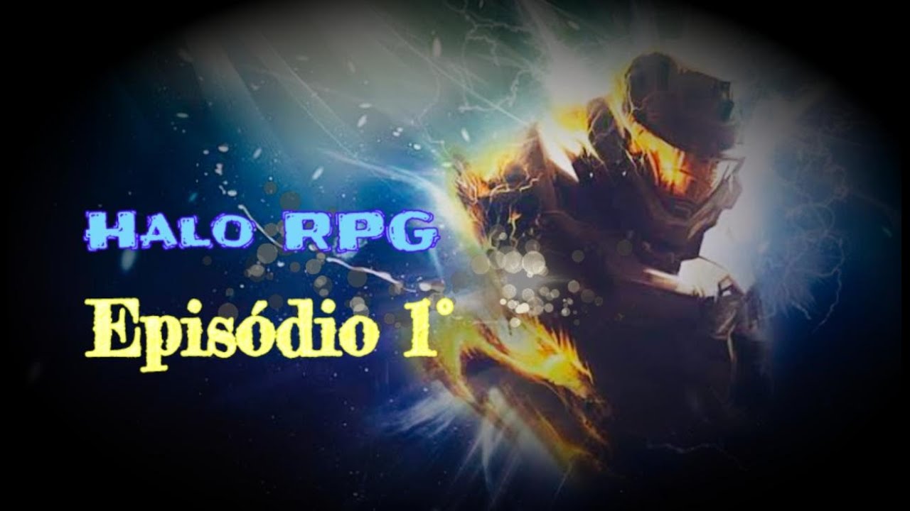 HALO RPG EPISÓDIO 1 (Ajudando um velho amigo) - YouTube
