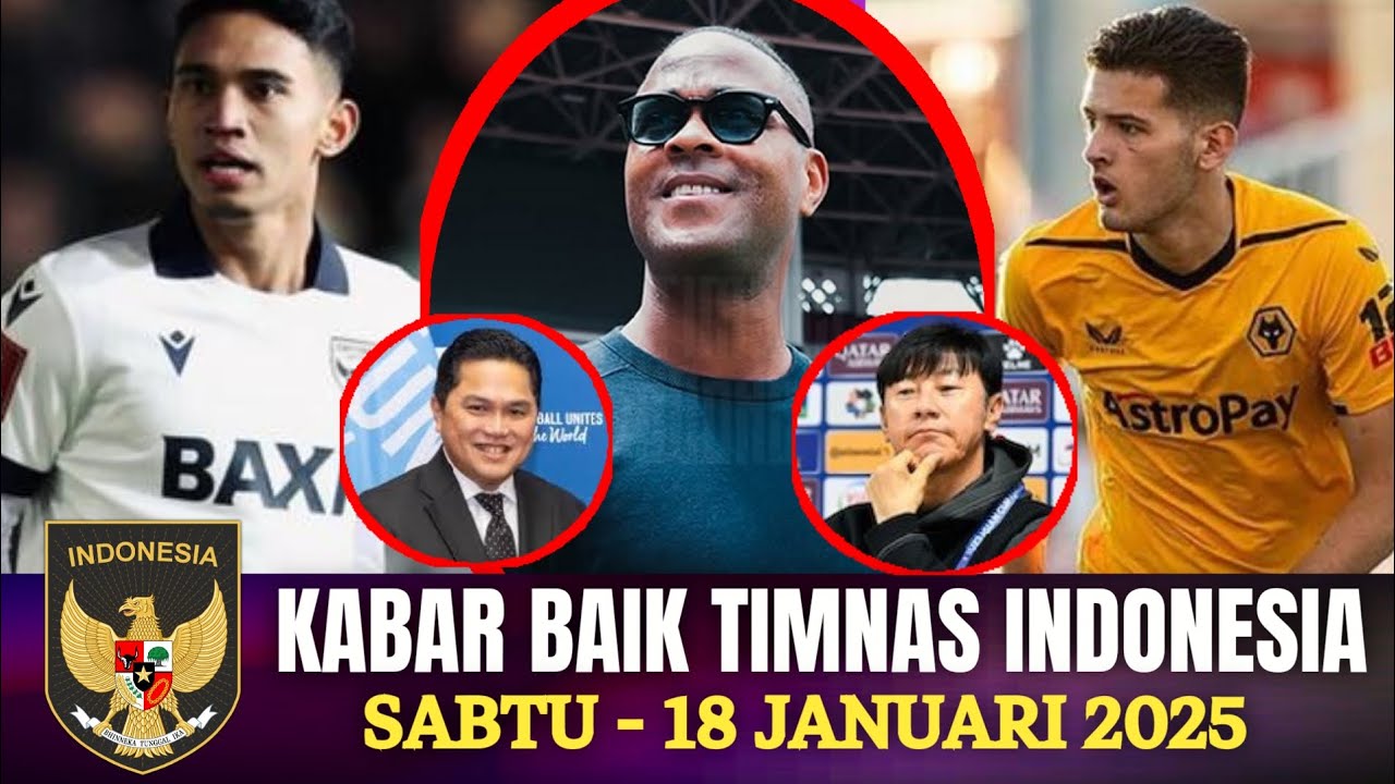 🔴 Kabar Timnas Hari Ini ~ SABTU 18 JANUARI 2025 ~ Berita Timnas ...