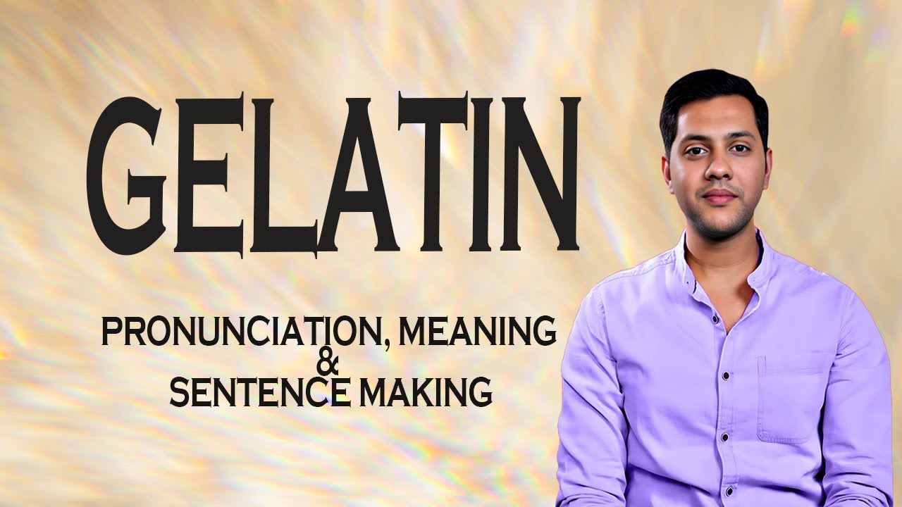 Gelatin - Meaning & Pronunciation Word World Audio Video Dictionary ...