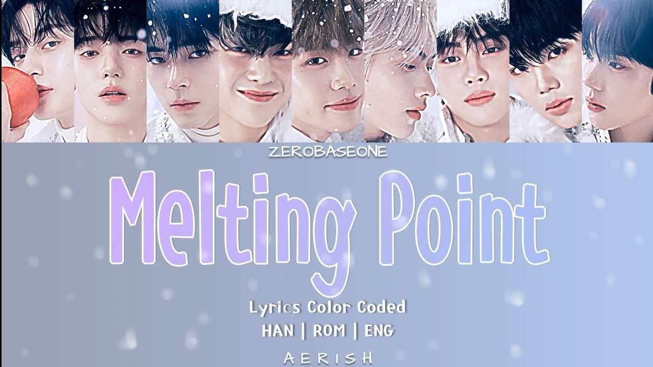 Zerobaseone Melting Point Lyrics Color Coded 제로베이스원 Melting Point 가사