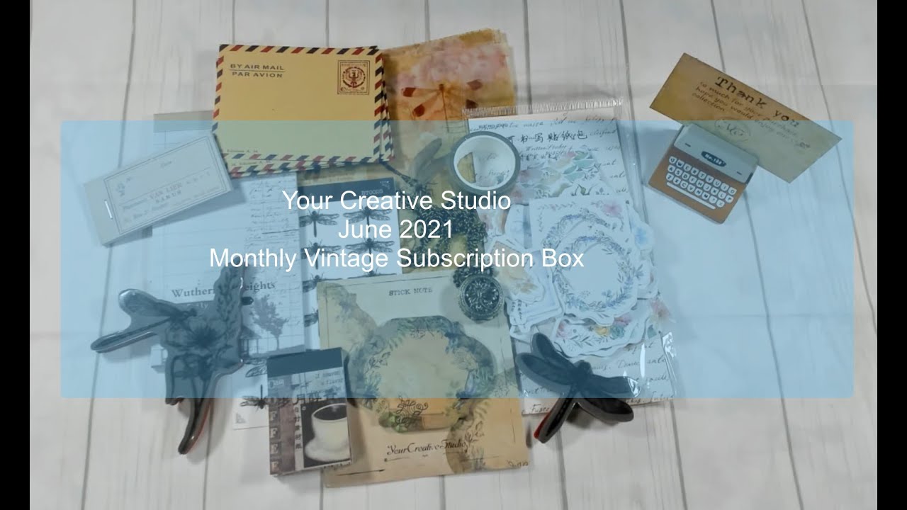 Unboxing - Your Creative Studio June 2021 Vintage Subscription Box ...