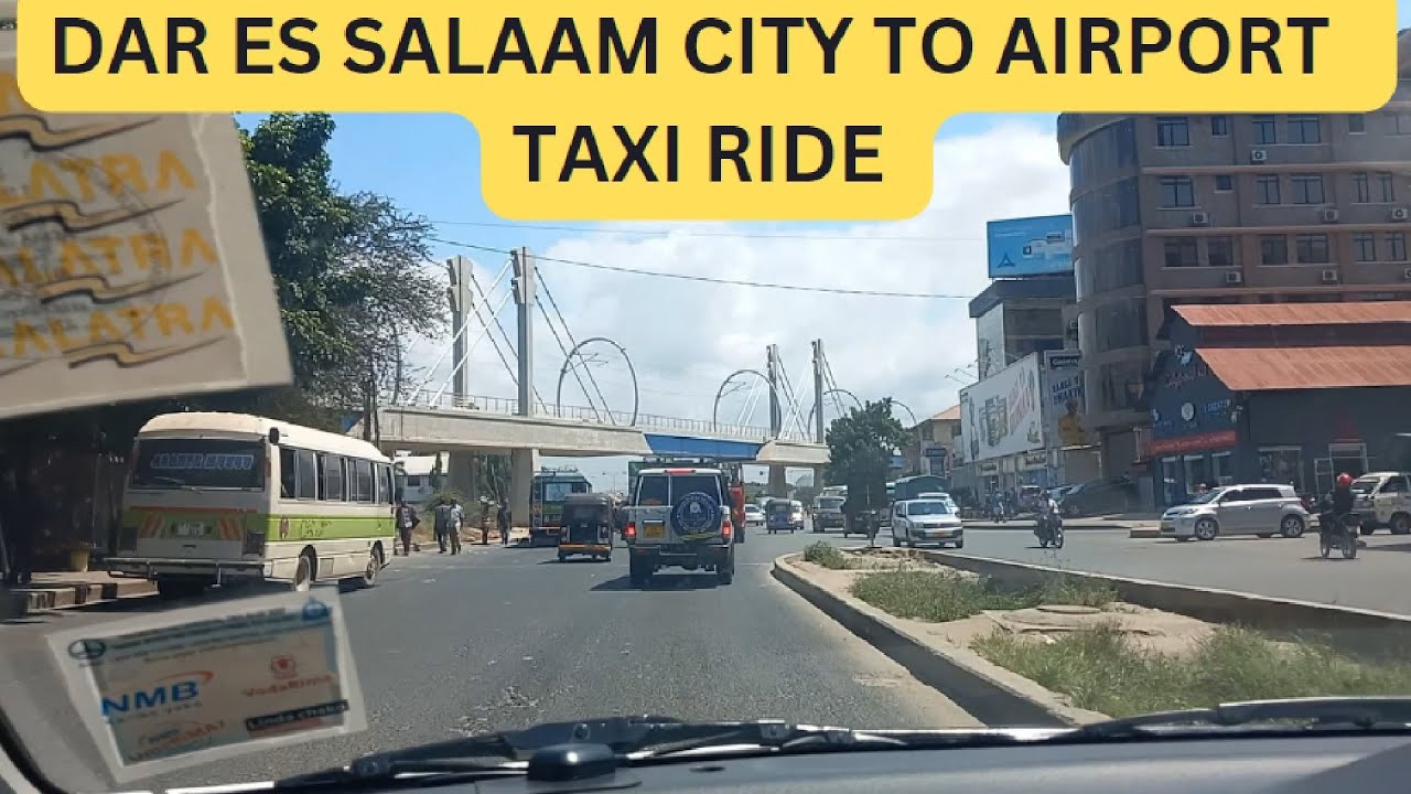 DAR ES SALAAM CITY TO AIRPORT TAXI RIDE | TANZANIA - 24 | BINU - YouTube