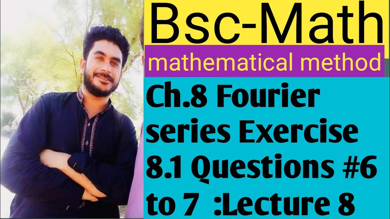 Bsc method chapter 8 Fourier series Exercise 8.1 Questions 6,7 - YouTube