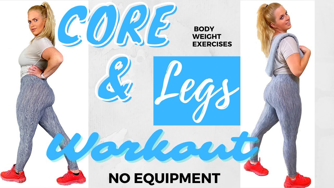CORE and LEGS WORKOUT No Equipment // Body Weight // Follow Along - YouTube
