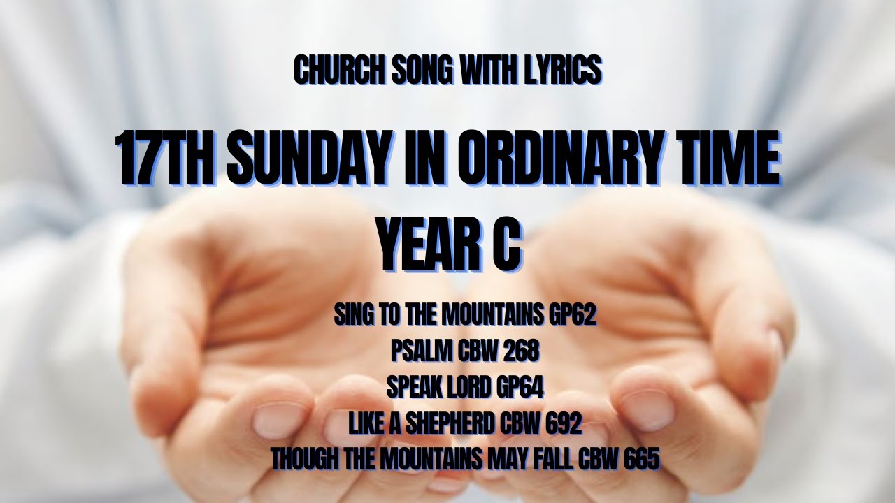 17th Sunday in Ordinary Time Year C II Christian Hymn with Lyrics II ...