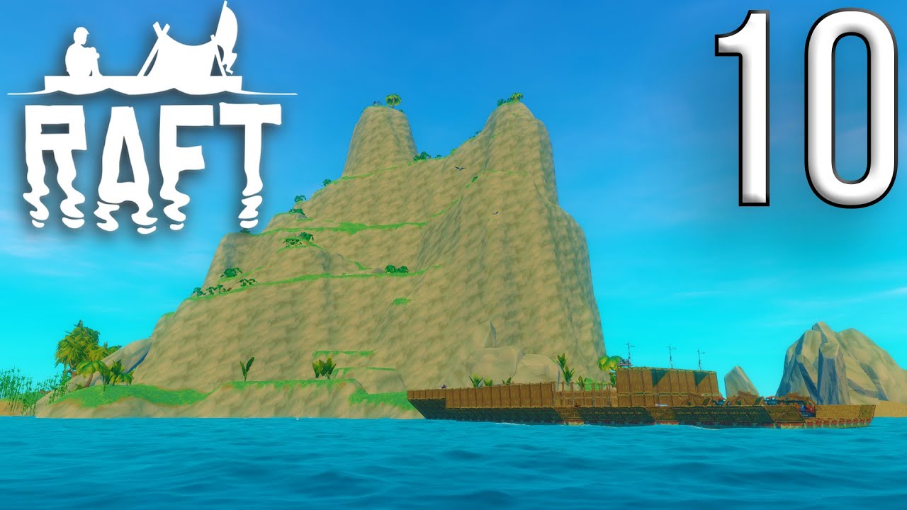 BIG RAFT, BIGGER ISLAND! | Raft Gameplay/Let's Play S2E10 - YouTube